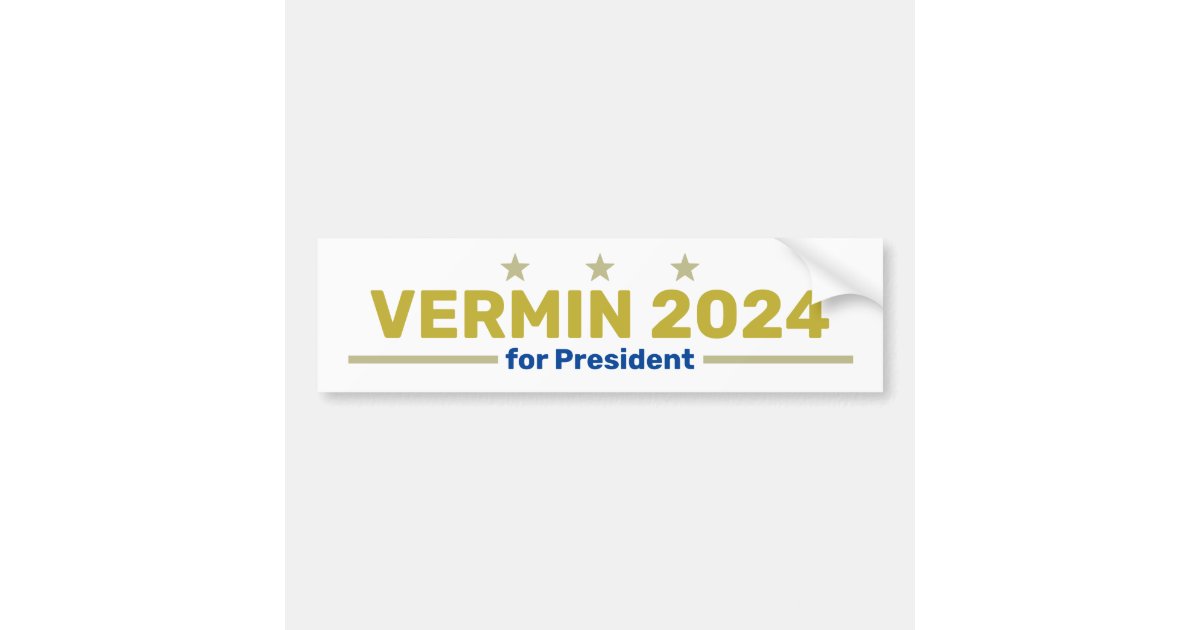 Vermin 2024 bumper sticker | Zazzle