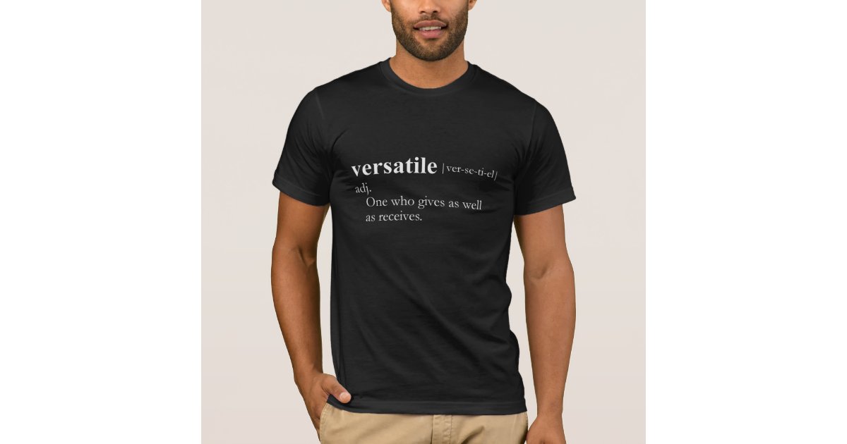 Versatile (definition) T-Shirt | Zazzle