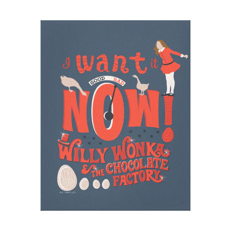 Veruca Salt - I Want It Now! Canvas Print | Zazzle