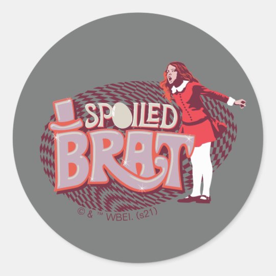 Veruca Salt - Spoiled Brat Classic Round Sticker | Zazzle.com