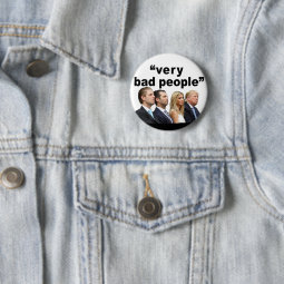 Very Bad People Button | Zazzle