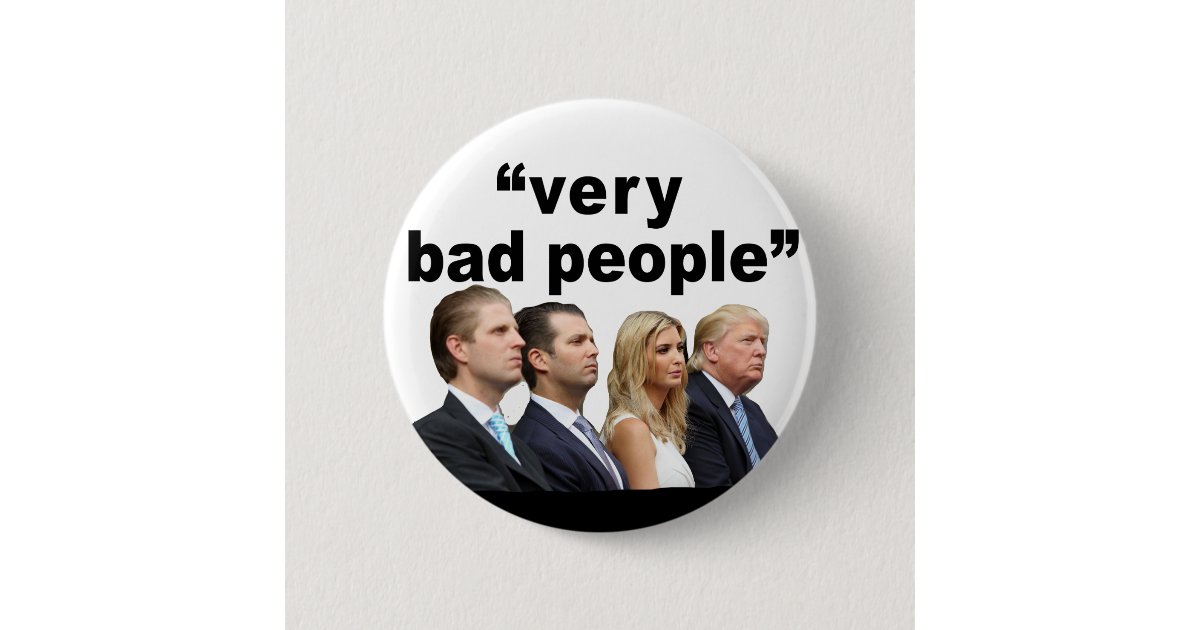 Very Bad People Button | Zazzle