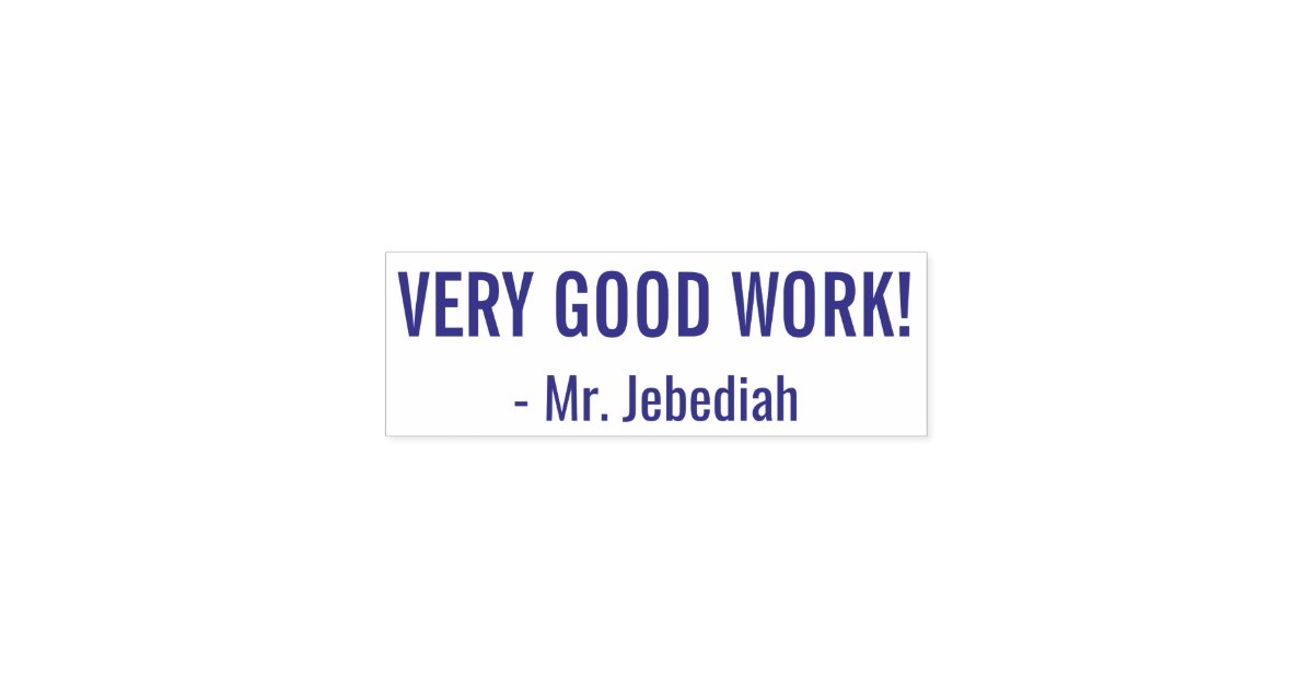 "VERY GOOD WORK!" Commendation Rubber Stamp | Zazzle