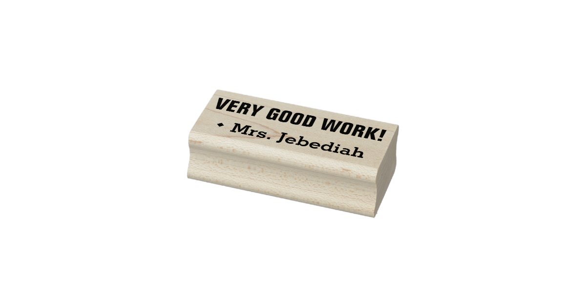 "VERY GOOD WORK!" Marking Rubber Stamp | Zazzle