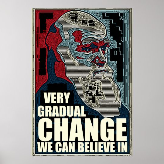 Very Gradual Change Poster | Zazzle.com