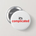 Very Simply, It's Complicated Pinback Button | Zazzle
