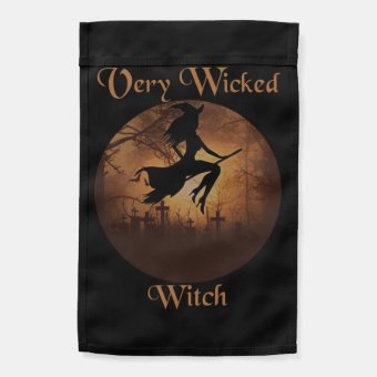 Very Wicked Witch Garden Flag | Zazzle