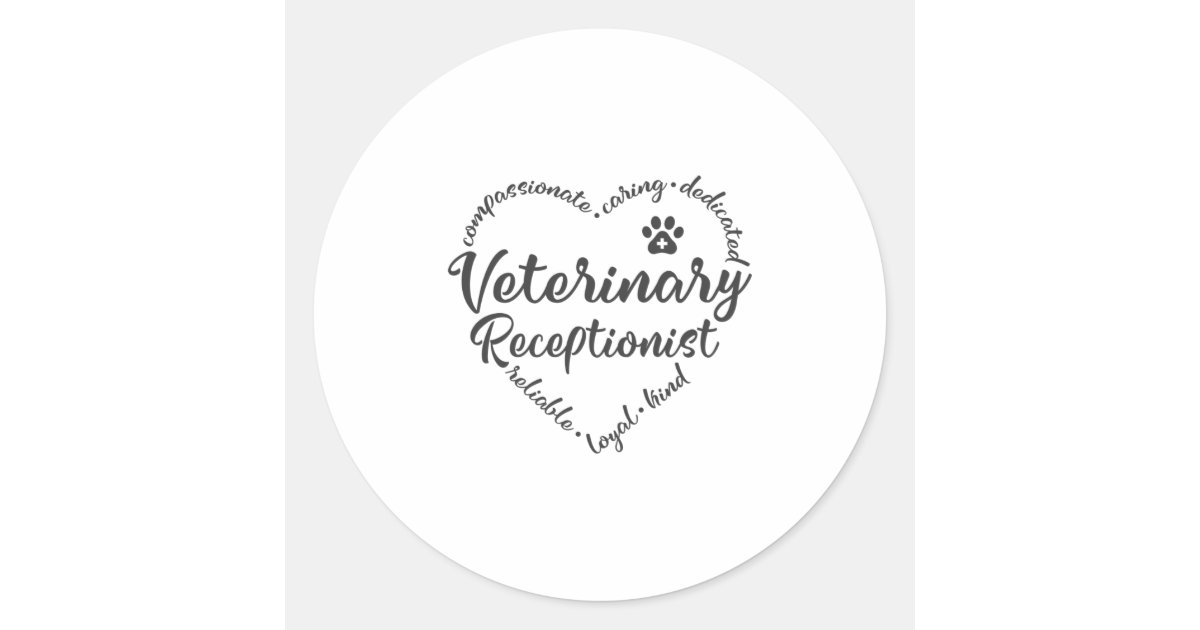 Vet receptionist veterinary receptionist classic round sticker | Zazzle