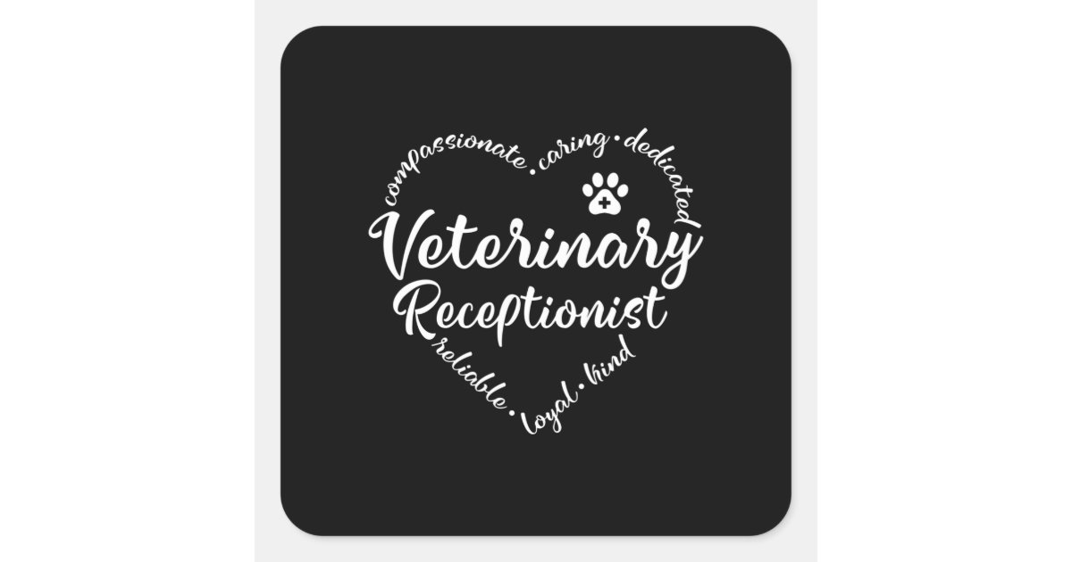 Vet receptionist veterinary receptionist square sticker | Zazzle