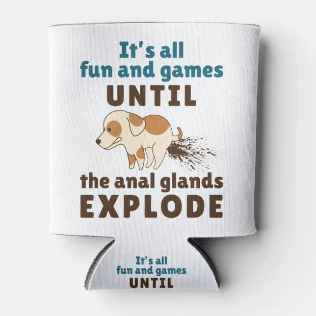 Vet Tech Veterinarian Anal Glands Explode Can Cooler | Zazzle