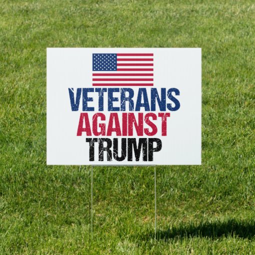 Veterans Against Trump Political Yard Sign | Zazzle