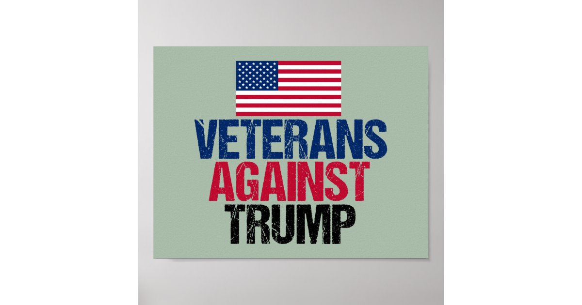 Veterans Against Trump Poster | Zazzle