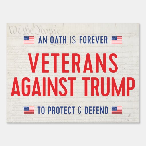 Veterans Against Trump Sign | Zazzle