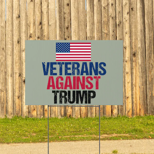 Veterans Against Trump Sign | Zazzle