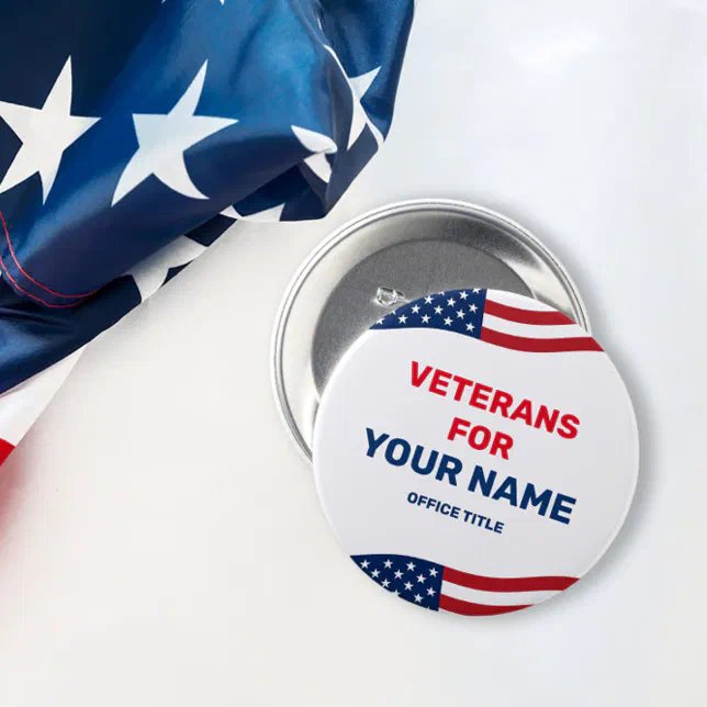 Veterans for Custom Candidate Name Campaign Button | Zazzle