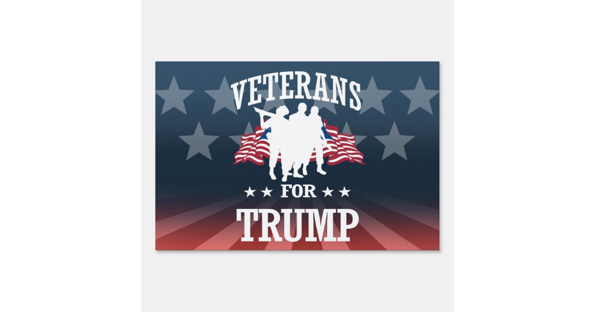 VETERANS FOR TRUMP SIGN | Zazzle