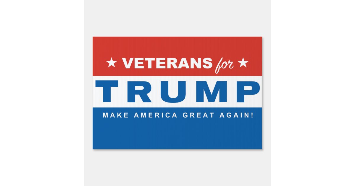 Veterans for Trump Yard Sign | Zazzle