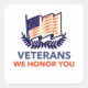 Veterans We Honor You Square Sticker | Zazzle