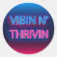 Vibin N' Thrivin Neon Sign Classic Round Sticker | Zazzle
