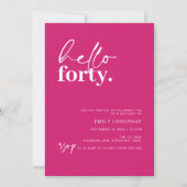 Vibrant Hot Pink Hello Forty 40 Birthday Party Invitation | Zazzle