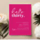 Vibrant Hot Pink Hello Thirty 30 Birthday Party Invitation | Zazzle