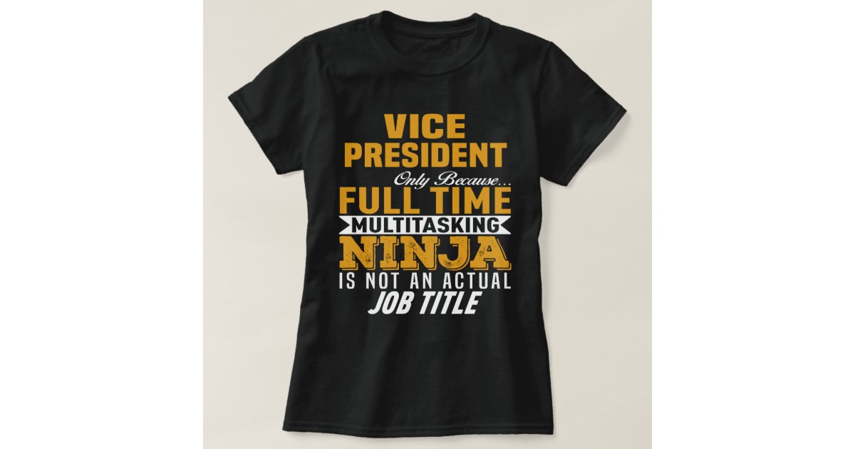 Vice President T-Shirt | Zazzle