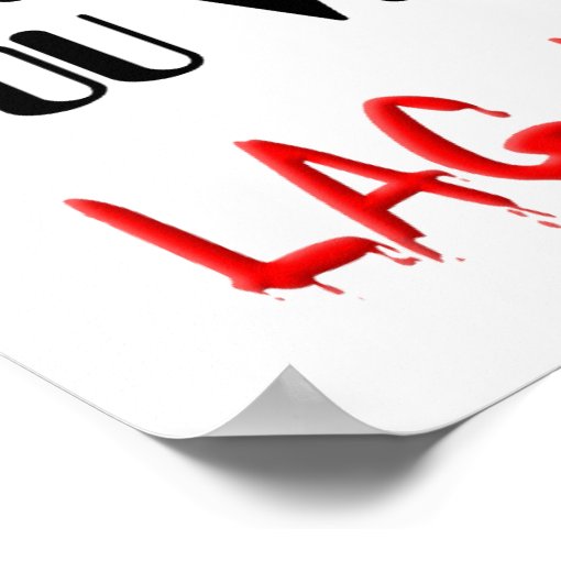 Video Game Lag Time Violence Funny Sign Poster | Zazzle