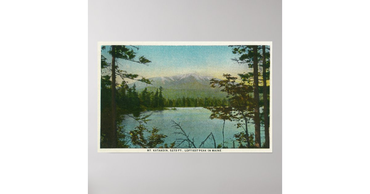 View of Mount Katahdin, Loftiest Peak in Maine Poster | Zazzle
