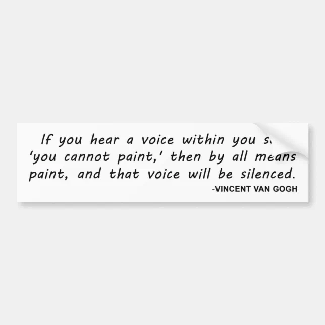 Vincent Van Gogh, Inspirational Artist Quote Bumper Sticker | Zazzle