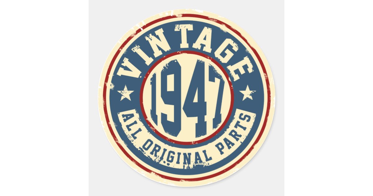 Vintage 1947 All Original Parts Classic Round Sticker | Zazzle