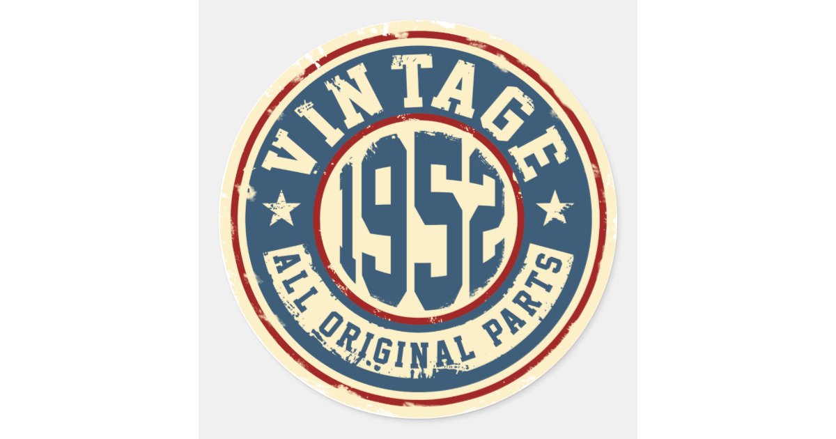 Vintage 1952 All Original Parts Classic Round Sticker | Zazzle