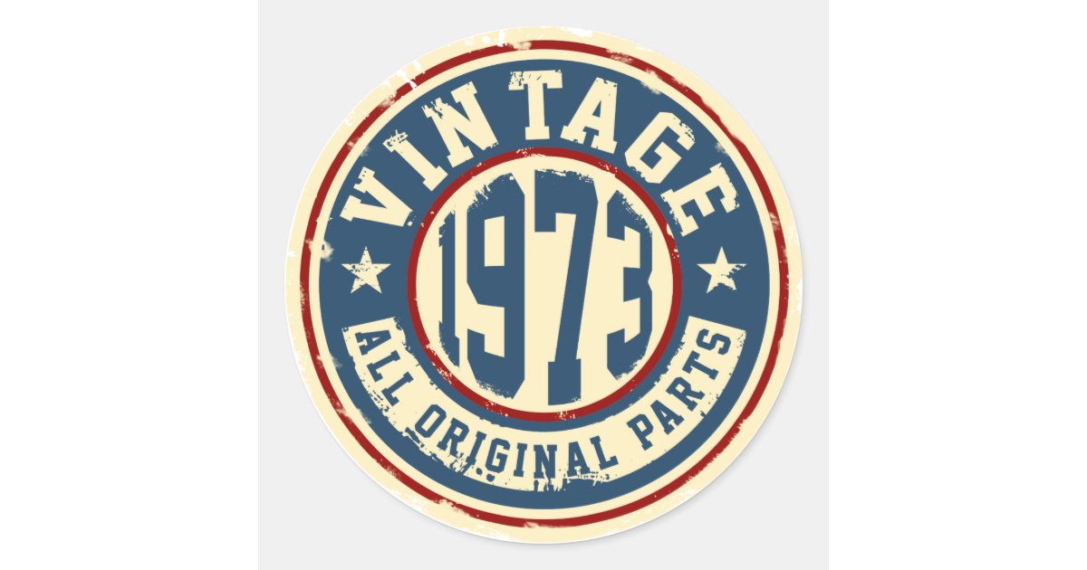 Vintage 1973 All Original Parts Classic Round Sticker | Zazzle