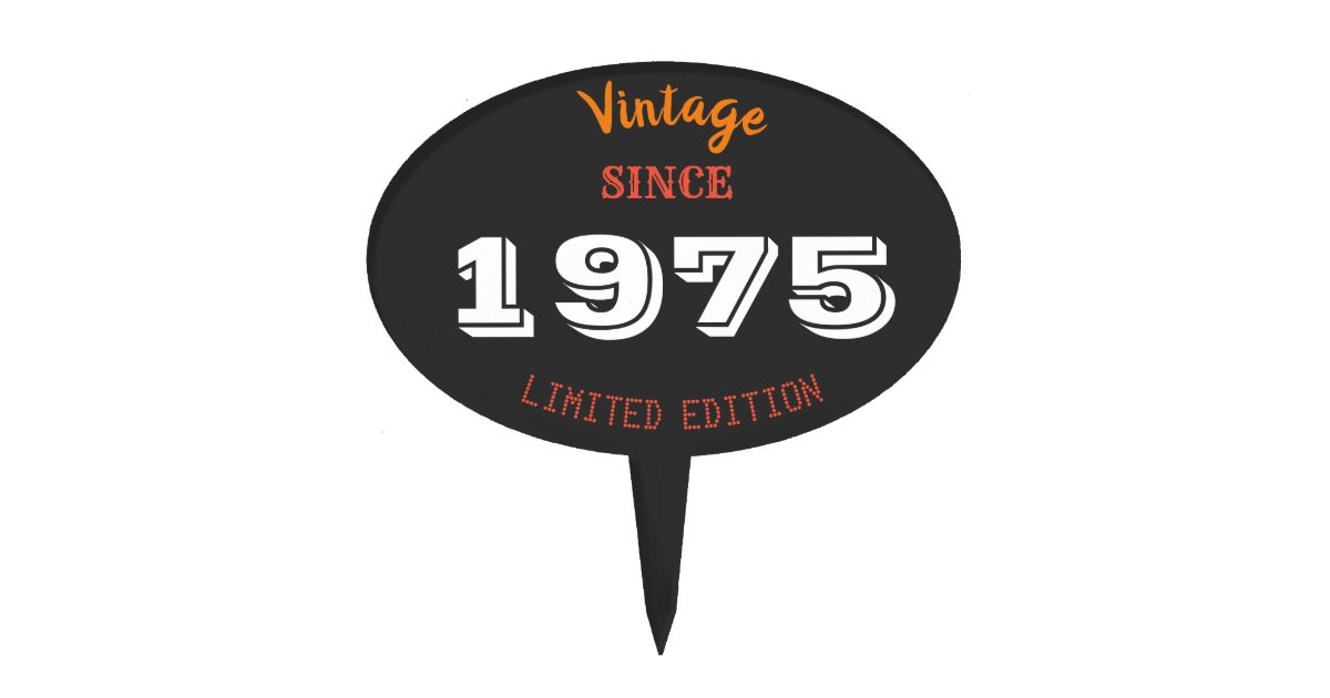 Vintage 1975 Limited Edition Cake Topper – 50th | Zazzle