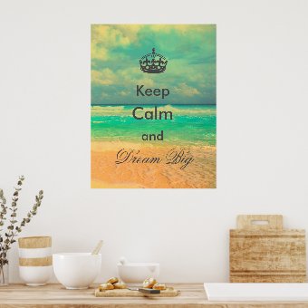 vintage beach “Keep Calm and Dream Big” quote Poster | Zazzle
