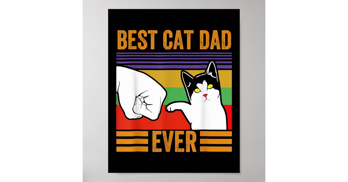 Vintage Best Cat Dad Ever Men Bump Fit Fathers Poster | Zazzle
