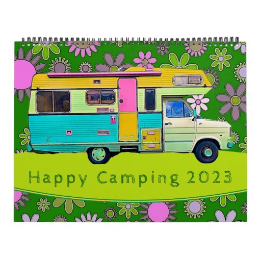 Vintage Campers Happy Camping 2023 Calendar | Zazzle