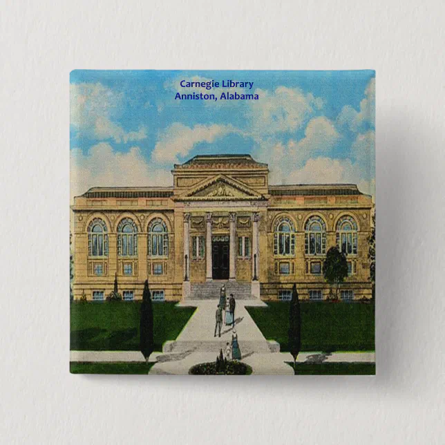 Vintage Carnegie Library Anniston Alabama Pinback Button | Zazzle
