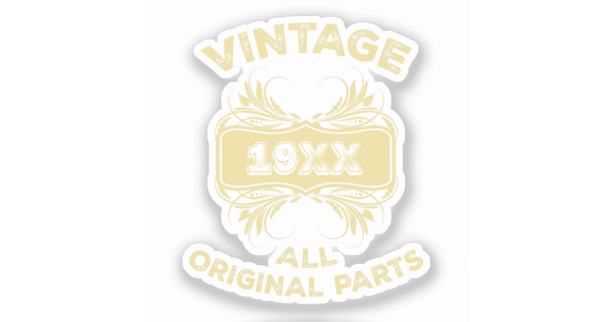 Vintage custom year all original parts sticker | Zazzle