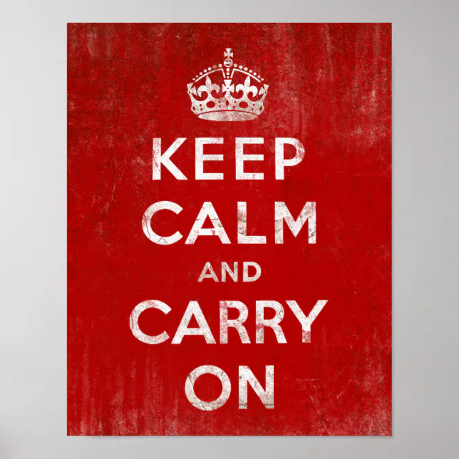 Vintage Deep Red Distressed Keep Calm and Carry On Poster | Zazzle
