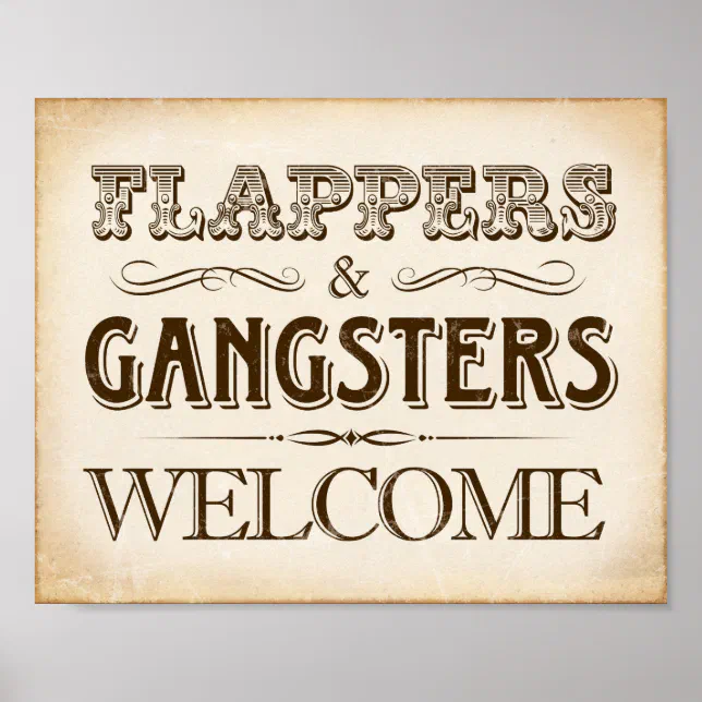 Vintage FLAPPERS and GANGSTERS WELCOME Sign Print | Zazzle