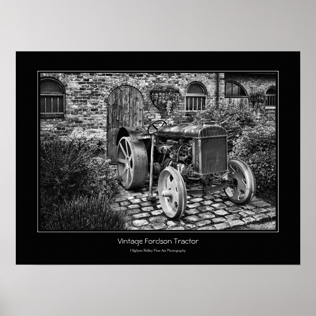 Vintage Fordson Tractor, Fine Art Photograph Poster | Zazzle