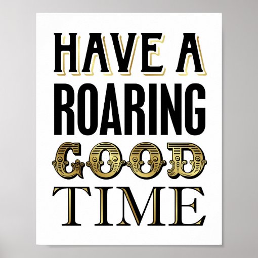 Vintage Gold HAVE A ROARING GOOD TIME Sign Print | Zazzle