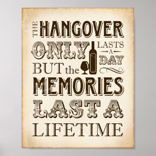 Vintage Hangover Only Lasts A Day Sign Print