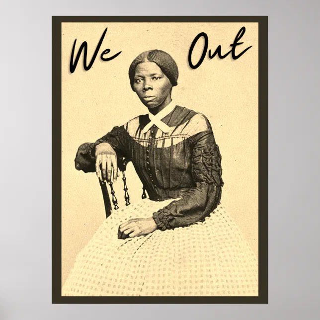Vintage Harriet Tubman - We Out - Black History Poster | Zazzle