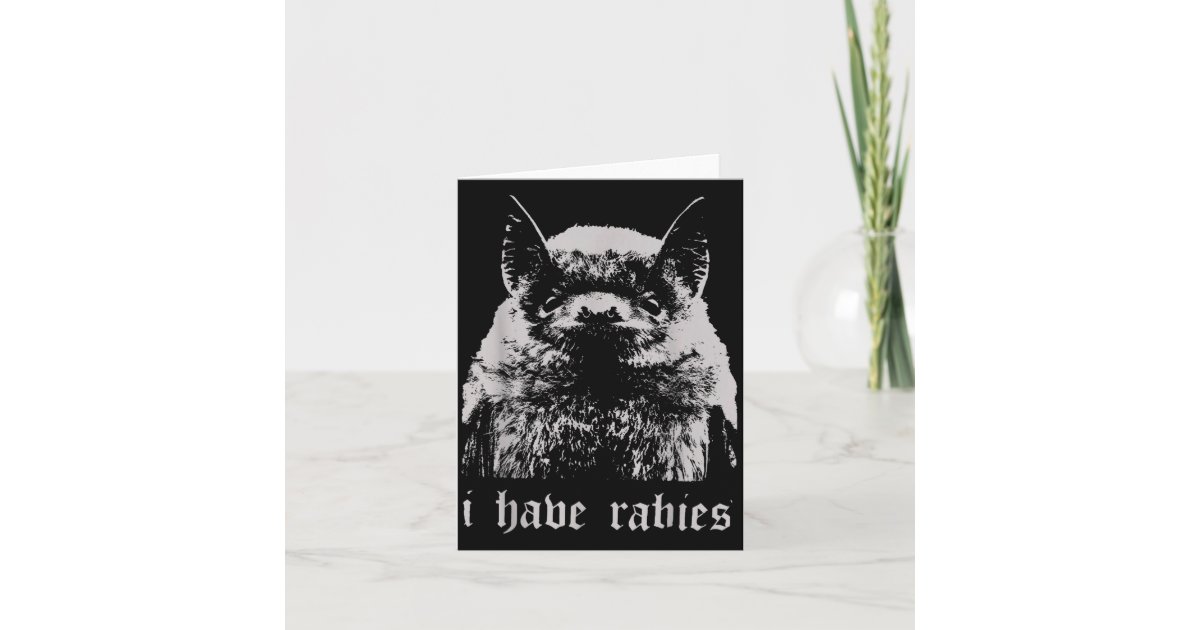 Vintage I Have Rabies Bat Funny Meme Quotes Card | Zazzle