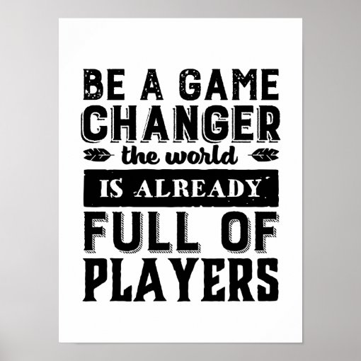 Vintage Inspirational Quote Be A Game Changer Poster | Zazzle