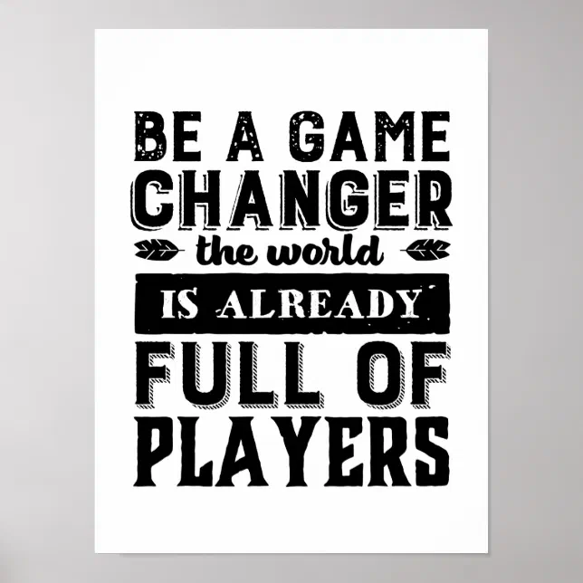 Vintage Inspirational Quote Be A Game Changer Poster | Zazzle