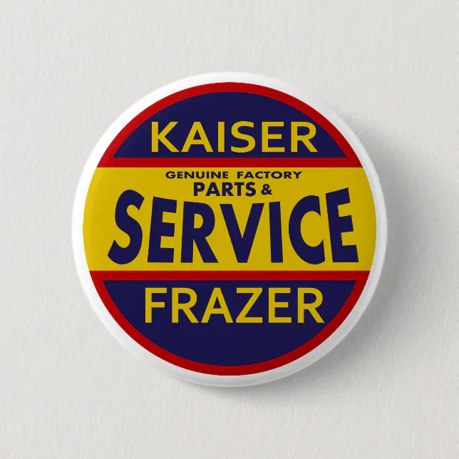 Vintage Kaiser Frazer service sign red/blue Button | Zazzle