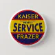 Vintage Kaiser Frazer service sign red/blue Button | Zazzle