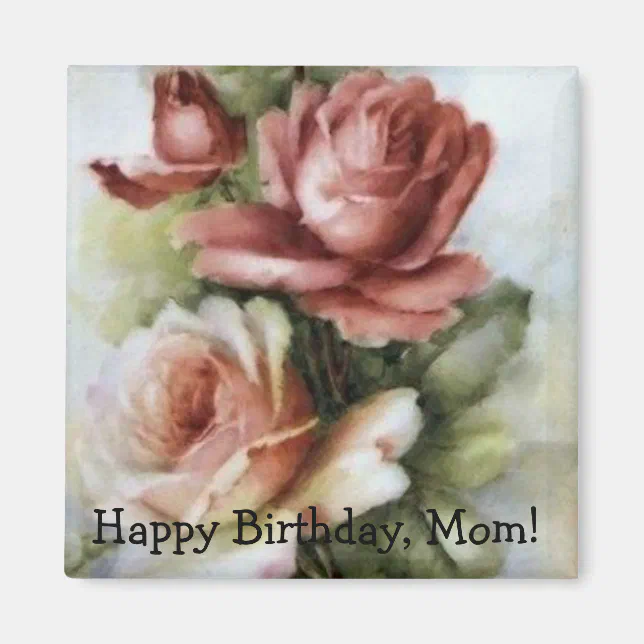 Vintage Mom's Birthday Magnet with Roses | Zazzle